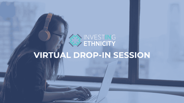 Virtual: Monthly Drop-in Session - Investing in Ethnicity | Racial ...